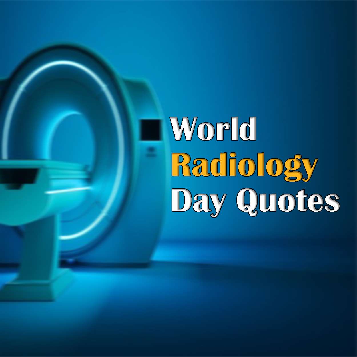 World Radiology Day Quotes, Thoughts, Lines & Inspirational Status ...