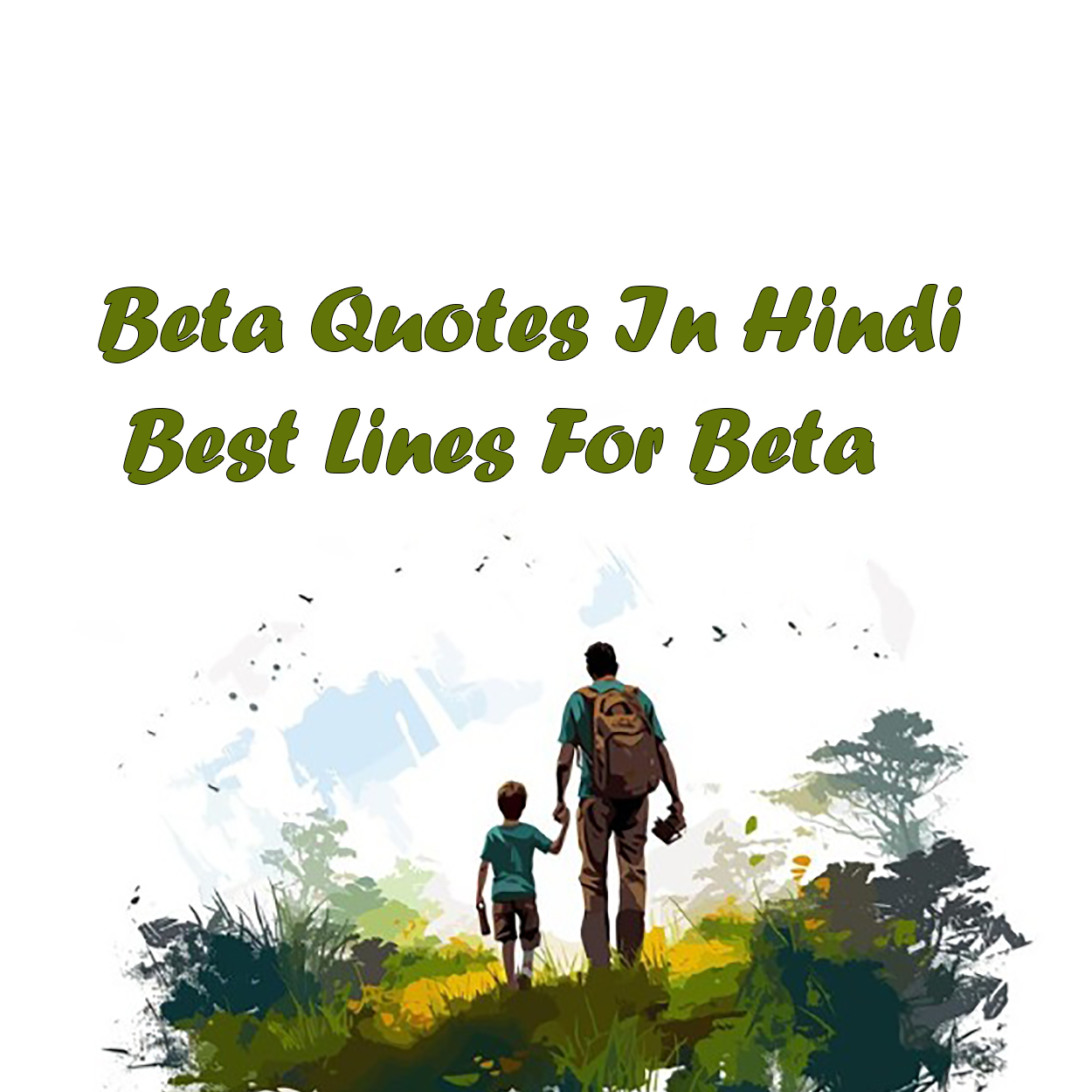40+ Beta Quotes In Hindi, Best Lines For Beta | LoveSove.com