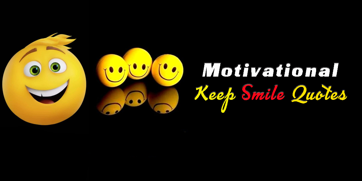 50+ Motivational Keep Smile Quotes | LoveSove.com